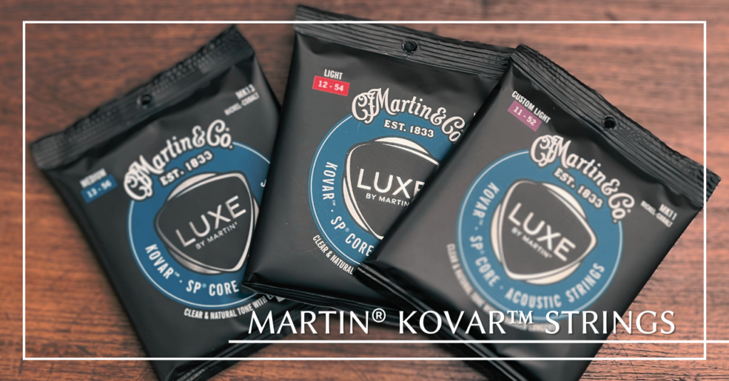 Martin Newアコースティックギター弦 Luxe By Martin® Kovar™ Stringsをレビュー！ | クロサワ楽器店公式ブログ