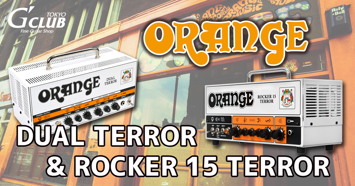 Orange Dual Terror & Rocker 15 Terror 【G'CLUB TOKYO】